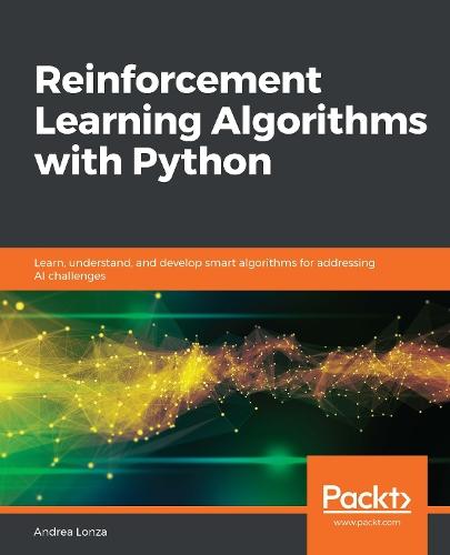 Reinforcement Learning Algorithms With Python Learn Understand And